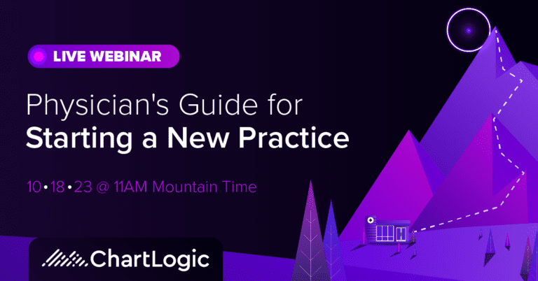 Webinar: Physician's Guide for Starting a New Practice | ChartLogic